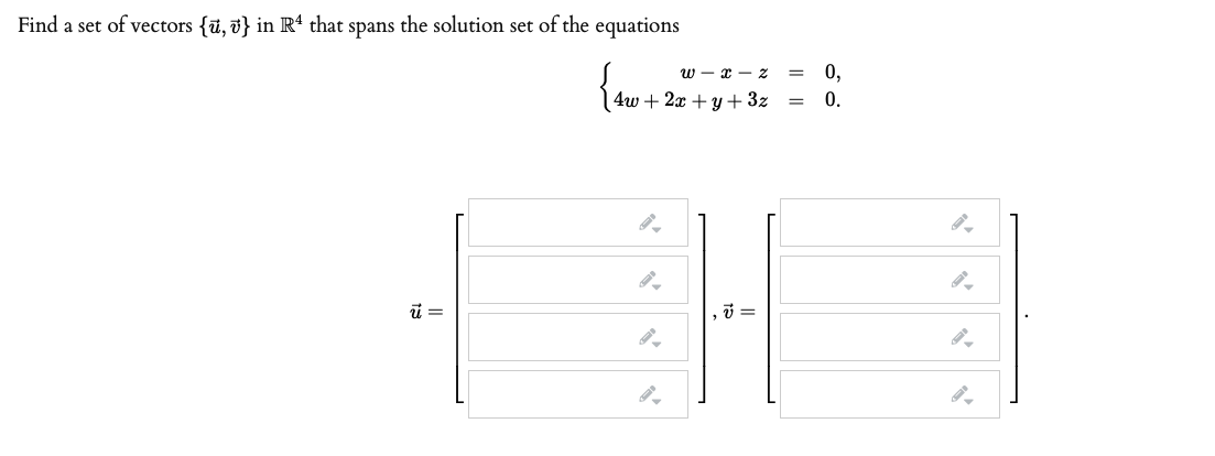 Solved Find a set of vectors {ü, } in R4 that spans the | Chegg.com