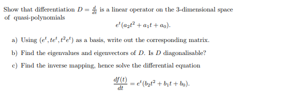 Solved Show that differentiation D- of quasi-polynomials is | Chegg.com
