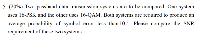 Solved 5. (20%) Two passband data transmission systems are | Chegg.com Solved 5. (20%) Two passband data transmission systems are | Chegg.com