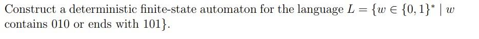 Solved Construct a deterministic finite-state automaton for | Chegg.com