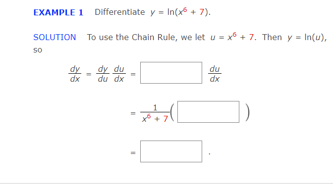 Solved EXAMPLE 1 Differentiate y=ln(x6+7). SOLUTION To use | Chegg.com