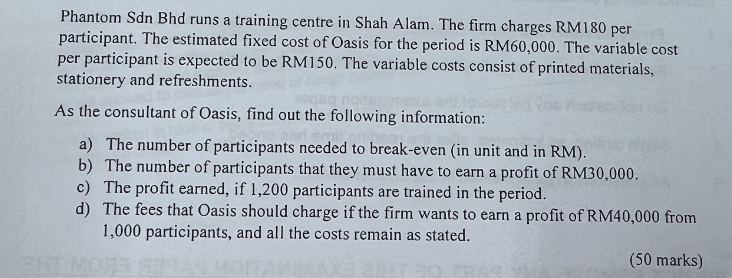 Solved Phantom Sdn Bhd runs a training centre in Shah Alam. | Chegg.com