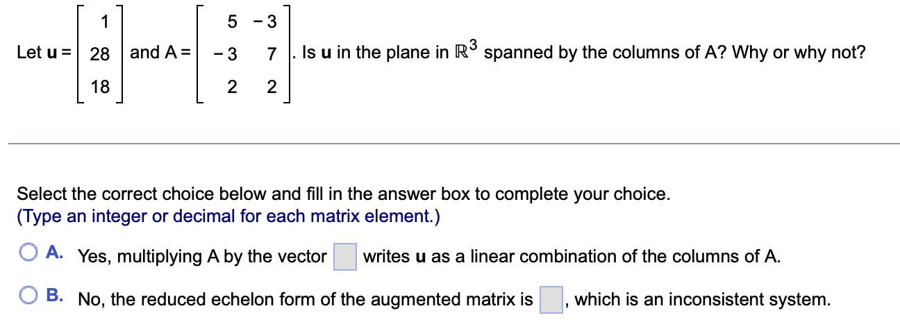 Solved Given A and b to the right, write the augmented | Chegg.com
