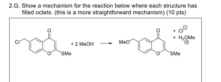 Solved 2.G. Show a mechanism for the reaction below where | Chegg.com