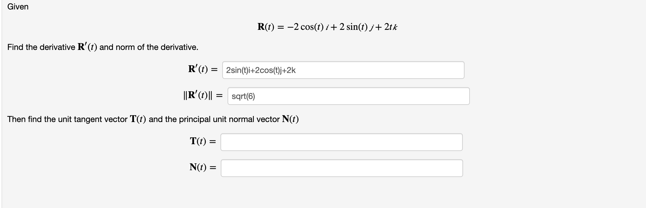 Solved Given R(t)=−2cos(t)i+2sin(t)j+2tk Find the derivative | Chegg.com