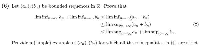 Solved (6) Let (an),(bn) be bounded sequences in R. Prove | Chegg.com