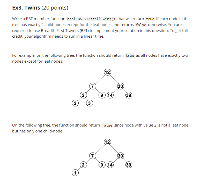 Solved Ex3. Twins (20 points) Write a BST member function | Chegg.com