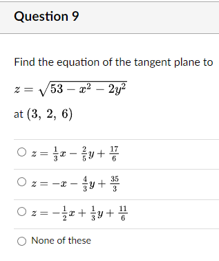 Solved Find the equation of the tangent plane to z=53−x2−2y2 | Chegg.com