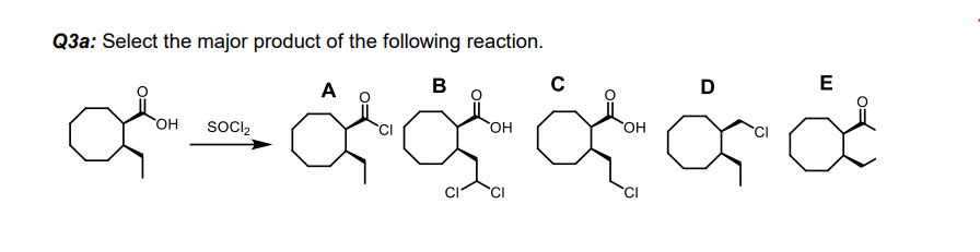 Solved Q3a: Select the major product of the following | Chegg.com