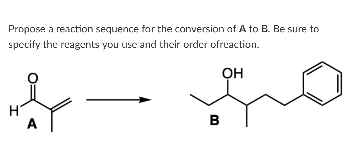 Solved Propose a reaction sequence for the conversion of A | Chegg.com