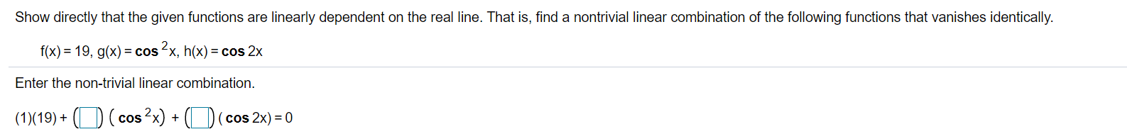 Solved Show directly that the given functions are linearly | Chegg.com