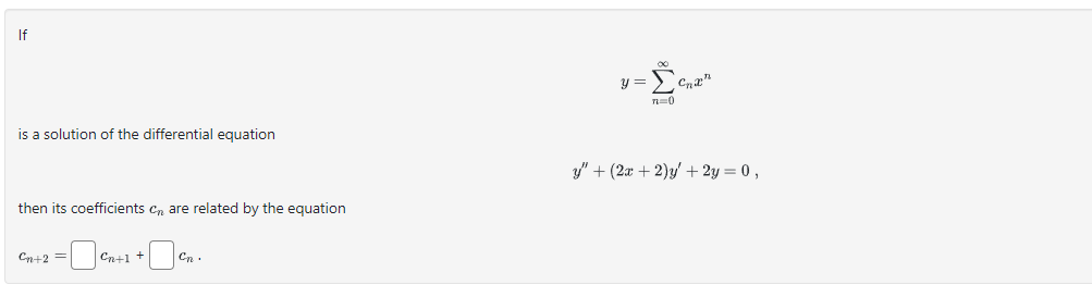 Solved y=∑n=0∞cnxn is a solution of the differential | Chegg.com