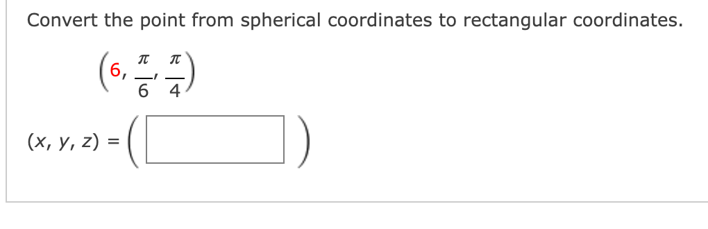 Solved Convert the point from spherical coordinates to | Chegg.com