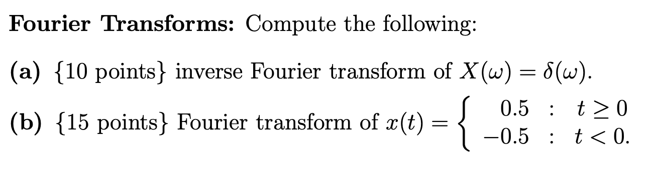 Solved Fourier Transforms: Compute the following: (a) {10 | Chegg.com