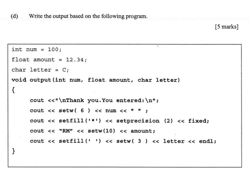 Solved (d) Write the output based on the following program. | Chegg.com