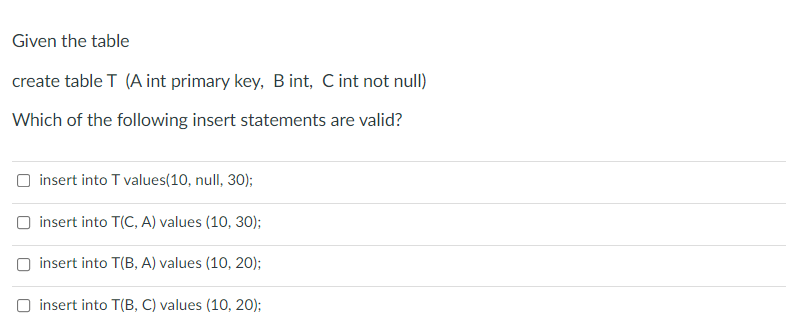 Solved Given the table create table T (A int primary key, | Chegg.com