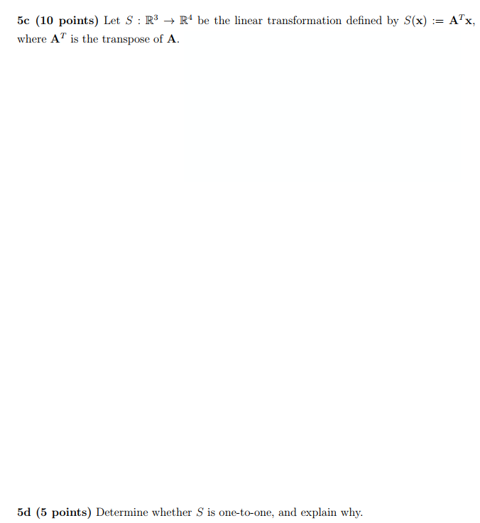 Solved Problem 5 Consider the linear transformation T:R4→R3 | Chegg.com