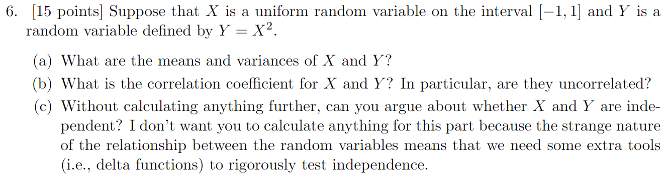 Solved 6. [15 points) Suppose that X is a uniform random | Chegg.com