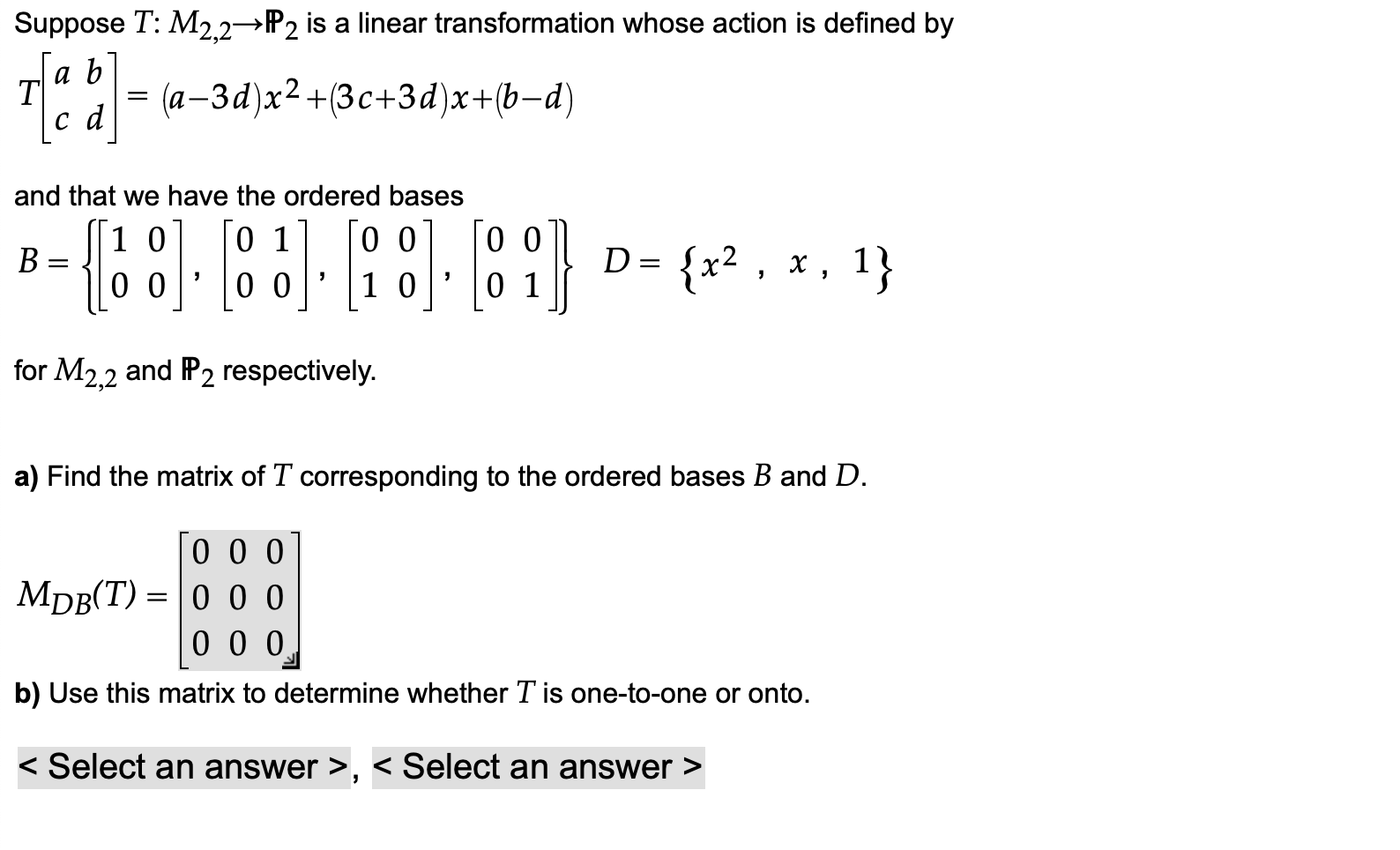 Solved Suppose T: M2,2-P2 is a linear transformation whose | Chegg.com