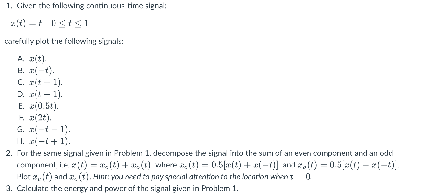 Solved 1. Given the following continuous-time signal: | Chegg.com