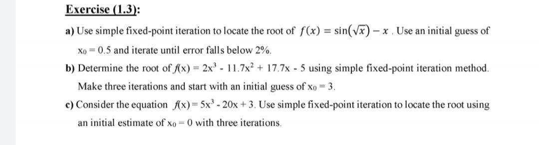 Exercise 13 A Use Simple Fixed Point Iteration 