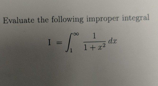 Solved Evaluate the following improper integral po 1 I = Ji | Chegg.com