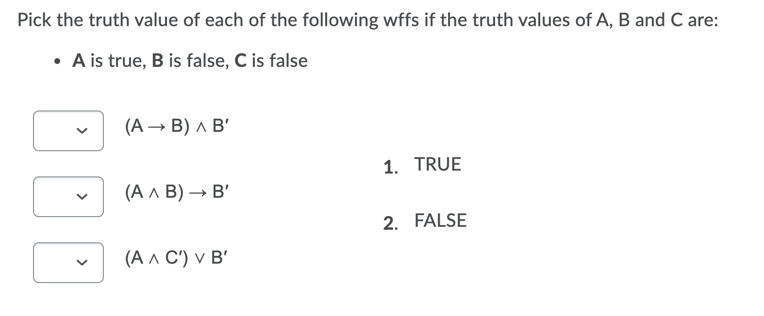 Solved Construct a truth table for the following wff. B ^ (B | Chegg.com