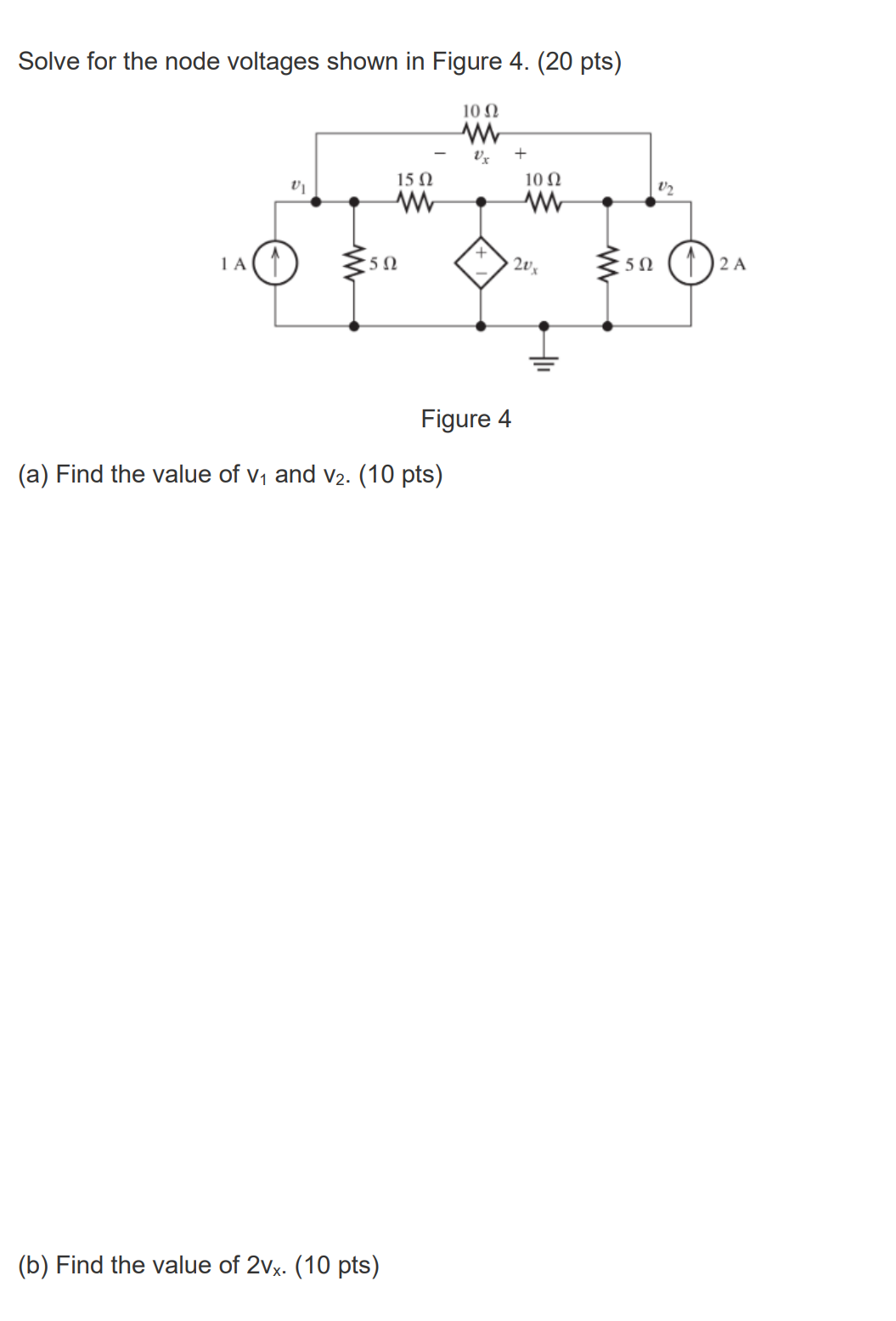 Solved Solve for the node voltages shown in Figure 4. (20 | Chegg.com