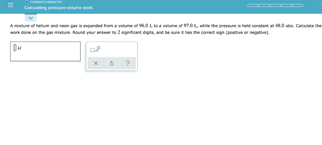 Solved E OTHERMOCHEMISTRY Calculating pressure-volume work A | Chegg.com