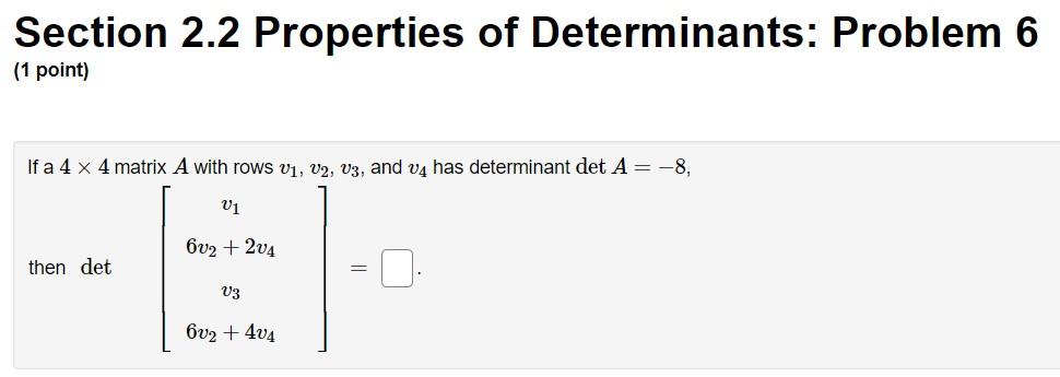 Solved Section 2.2 Properties of Determinants: Problem 6 (1 | Chegg.com