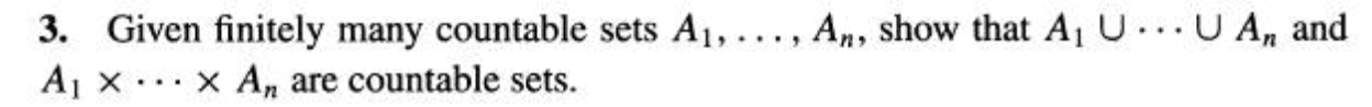 Solved 3. Given finitely many countable sets A1,…,An, show | Chegg.com