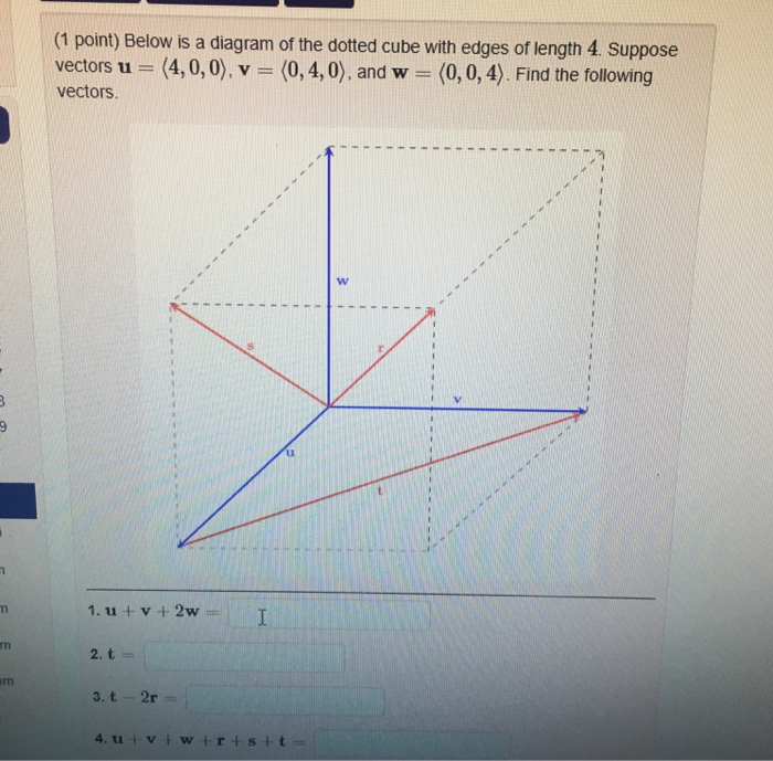 Solved (1 point) Below is a diagram of the dotted cube with | Chegg.com
