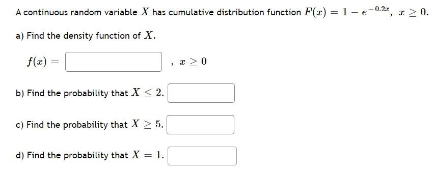 Solved A continuous random variable X has density function | Chegg.com
