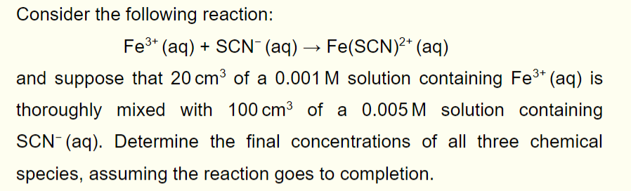 Solved Consider the following reaction: Fe3+ (aq) + SCN- | Chegg.com