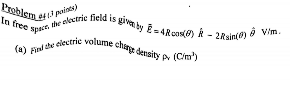 Solved Problem #4 (3 points ) In free space. the electric | Chegg.com