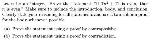 Solved Let n be an integer. Prove the statement "If 7n² + 12 | Chegg.com