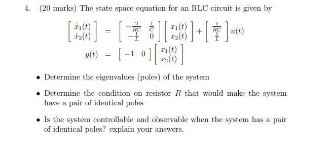 Solved 4. (20 marks) The state space equation for an RLC | Chegg.com