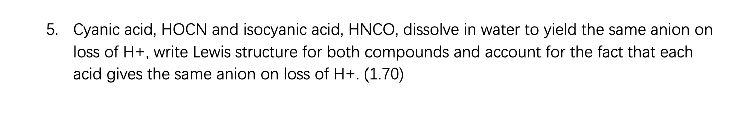 Solved Cyanic acid, HOCN and isocyanic acid, HNCO , | Chegg.com