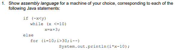 Solved 1. Show assembly language for a machine of your | Chegg.com