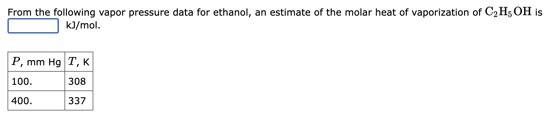 Solved From the following vapor pressure data for ethanol, | Chegg.com