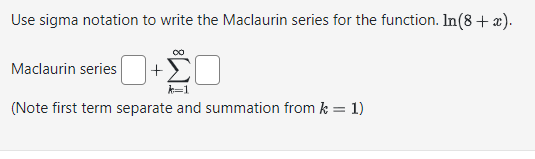 Solved Use sigma notation to write the Maclaurin series for | Chegg.com
