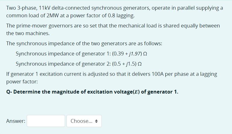Solved Two 3-phase, 11kV delta-connected synchronous | Chegg.com