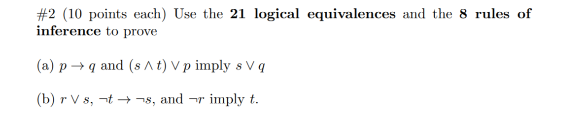 Solved #2 (10 points each) Use the 21 logical equivalences | Chegg.com