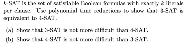 Solved k-SAT is the set of satisfiable Boolean formulas with | Chegg.com