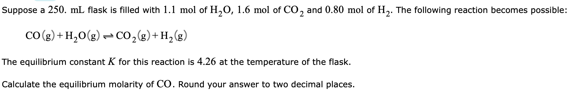 Solved Suppose a 250. mL flask is filled with 1.1 mol of | Chegg.com