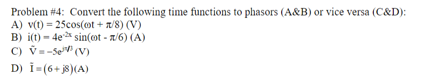 Solved Problem #4: Convert the following time functions to | Chegg.com