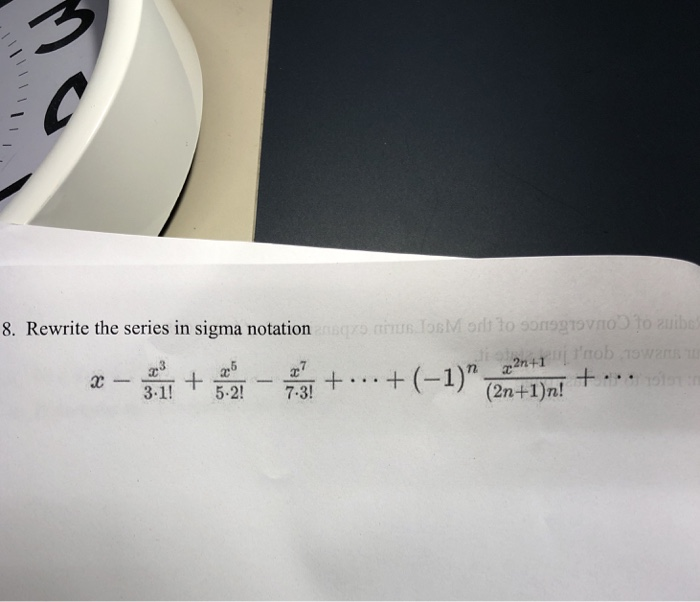 Solved 8. Rewrite the series in sigma notation 1n 2n41 5.2 | Chegg.com