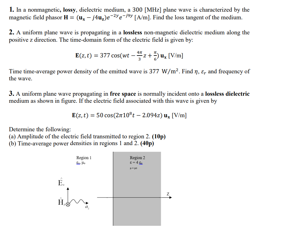 Solved 1. In a nonmagnetic, lossy, dielectric medium, a | Chegg.com