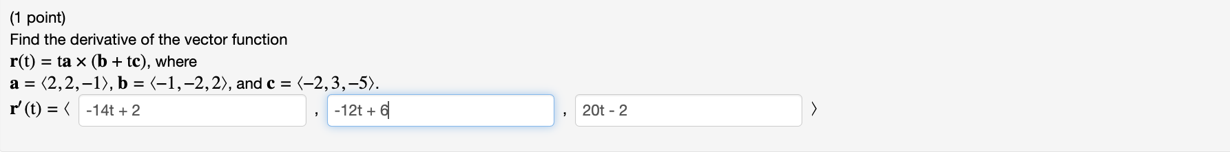 Solved (1 point) Find the derivative of the vector function | Chegg.com