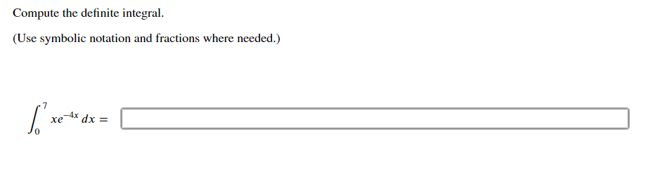 Solved Compute the definite integral. (Use symbolic notation | Chegg.com